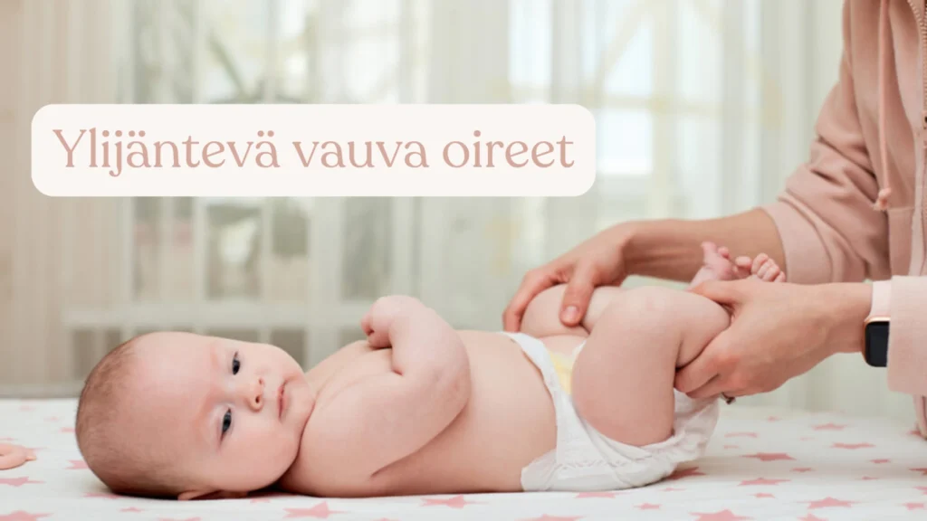 Yli jäntevä vauva oireet: Miten tunnistat ne?